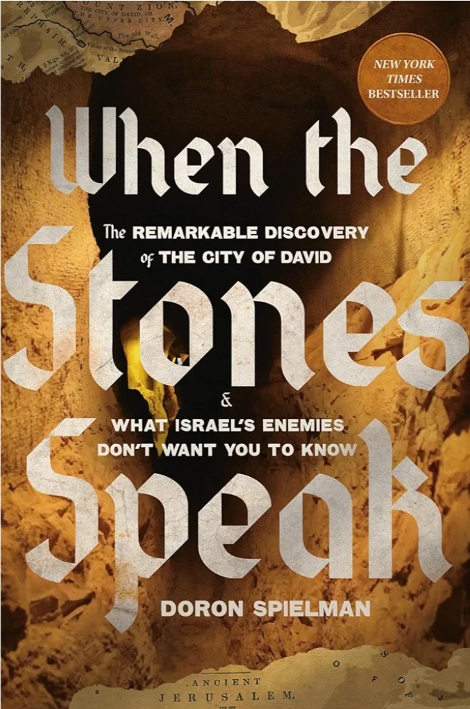 When the Stones Speak by Doron Spielman: Archaeology, Advocacy, and the ...